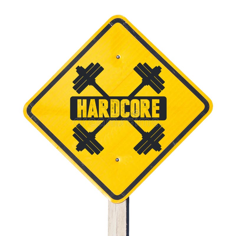 Hardcore sign stock photo. Image of sign, isolated, focus - 78345652