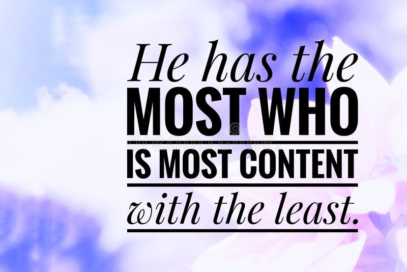 He Has the Most Who is Content with the Least Stock Illustration ...