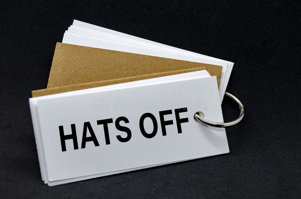 HATS OFF Text on White Notepad. a Simple Gesture, a Powerful Message of ...