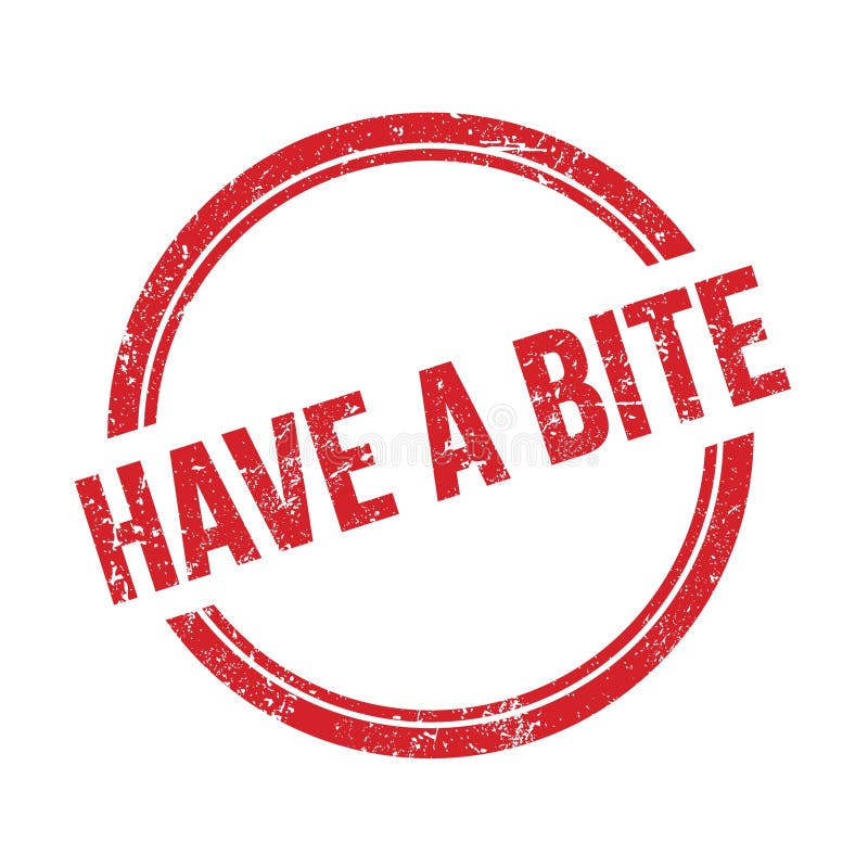 HAVE a BITE, Words on Red Stamp Sign Stock Illustration - Illustration ...