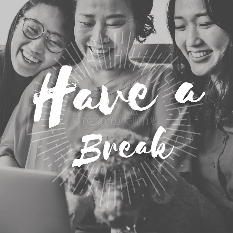 Have a Break Recess Cessation Relaxation Relief Rest Concept Stock ...