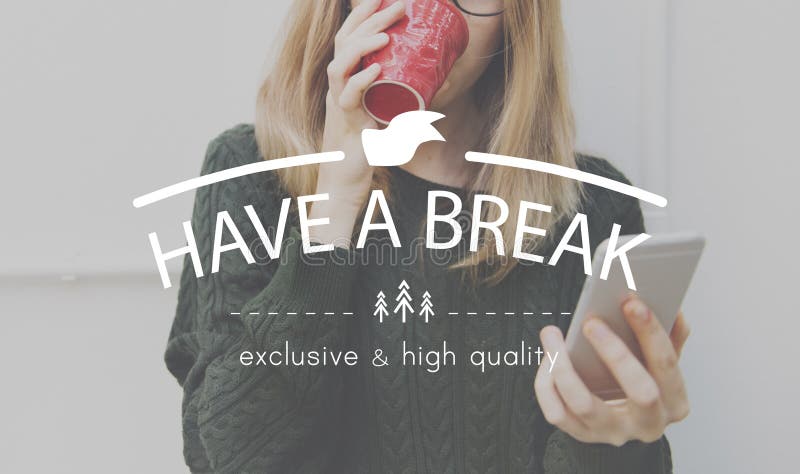 Have a Break Relaxation Stop Resting Concept Stock Photo - Image of ...