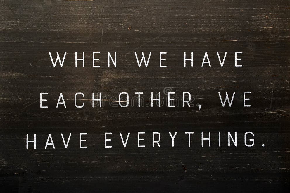 When we Have Each Other we Have Everything Sign Stock Illustration ...