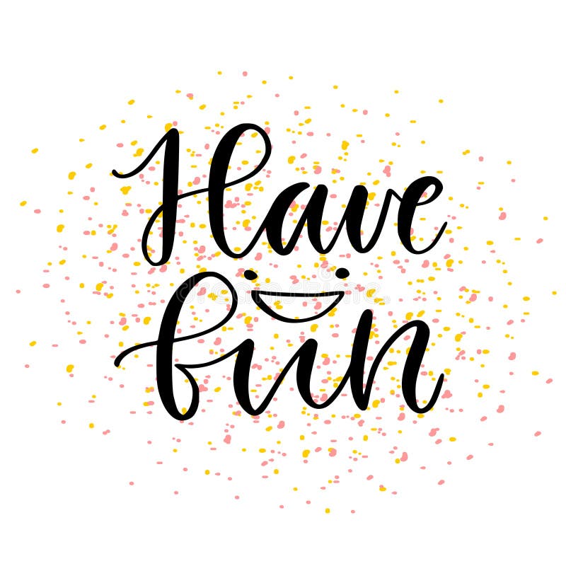 Sign Have Fun, Template Poster Hand Drawn. Vector. Stock Illustration ...