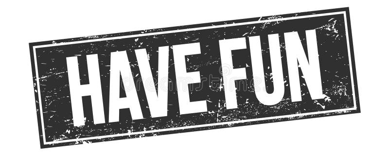 HAVE FUN Text on Black Grungy Rectangle Stamp Stock Illustration ...