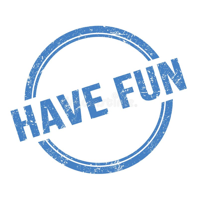 Have Fun Stamp Stock Illustrations – 122 Have Fun Stamp Stock ...