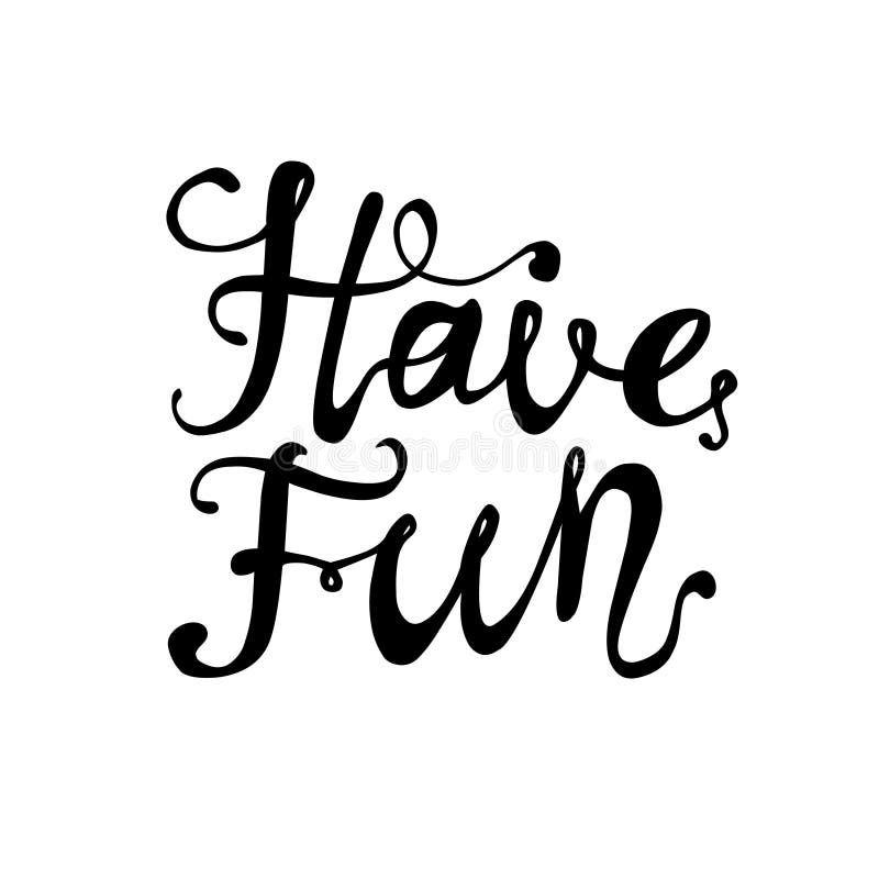 Have Fun! Vector Calligraphic Lettering Stock Vector - Illustration of ...