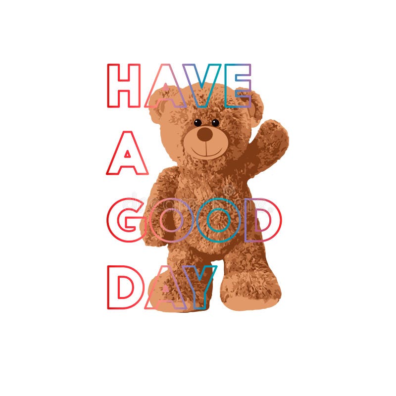 Have a Good Day Brown Bear Doll Slogan Vector Illustration on Black ...