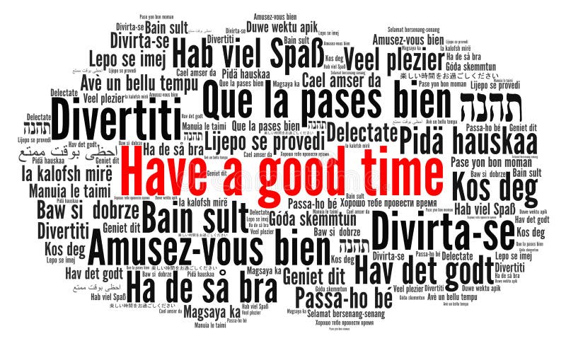 Have a Good Time Word Cloud in Different Languages Stock Illustration ...