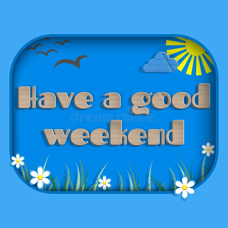 Have a good weekend stock illustration. Illustration of composition ...
