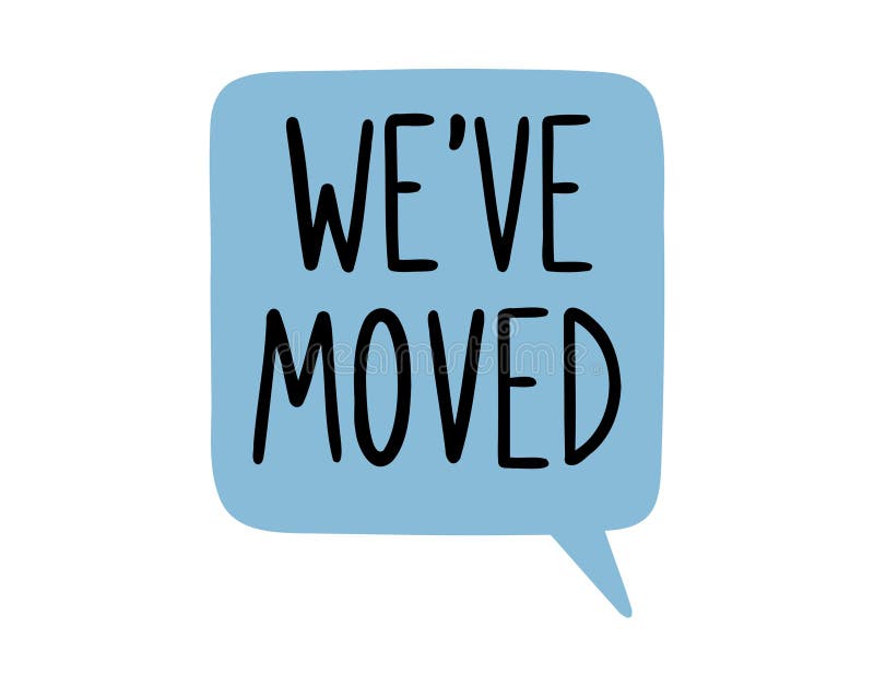 We Have Moved Speech Bubble Lettering Doodle Hand Drawn Text. we Have Moved Isolated Stock ...