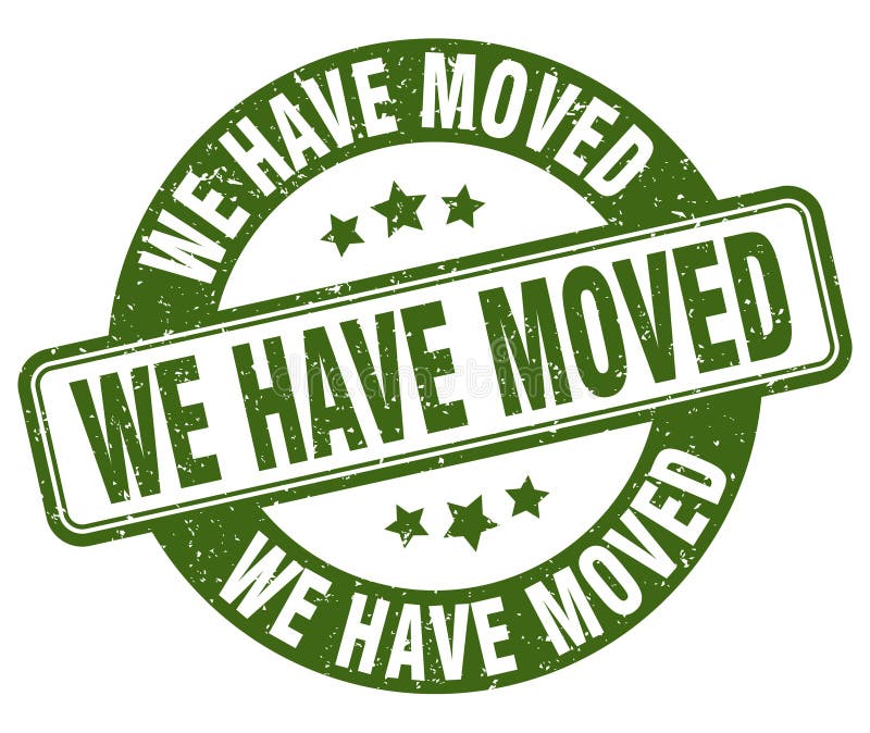 We Have Moved Stamp. we Have Moved Label. Round Grunge Sign Stock ...