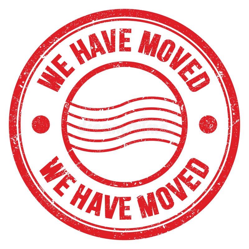 We HAVE MOVED Text Written on Red Round Postal Stamp Sign Stock ...