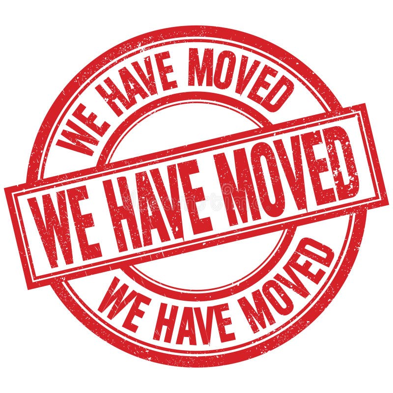 We HAVE MOVED Text Written on Blue Round Stamp Sign Stock Photo - Image ...