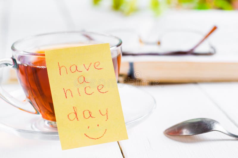 Have a Nice Day with Smile and Cup Tea Stock Photo - Image of moment ...
