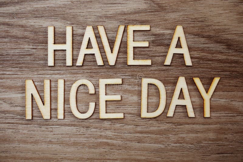 Have a Nice Day Text Message on Wooden Background Stock Photo - Image ...