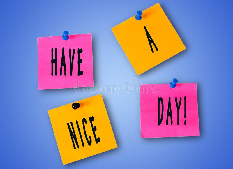 Have a nice day words stock photo. Image of friendly - 66279706