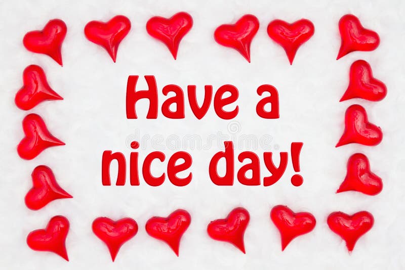 Have a Nice Message with Red Hearts on White Fabric Stock Photo - Image ...
