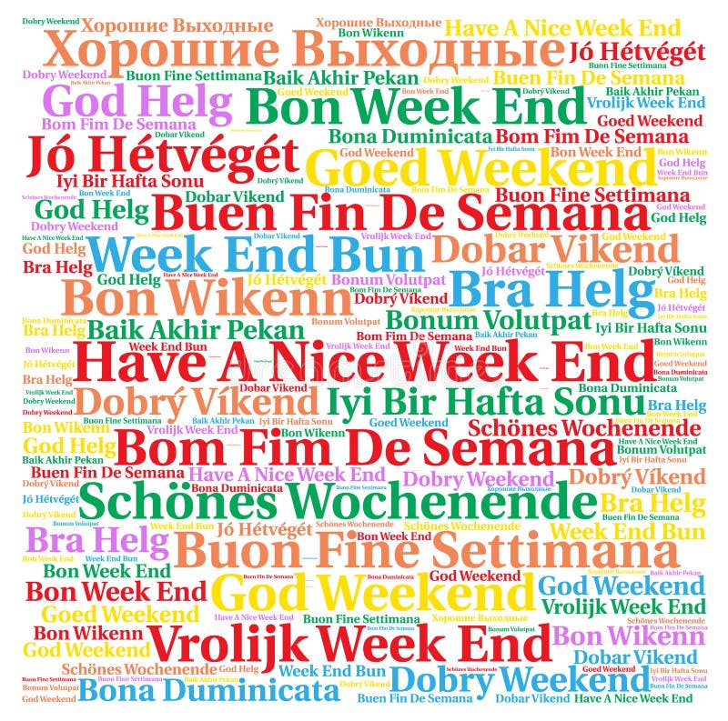 Have a Nice Week End in Different Languages Word Cloud Stock ...