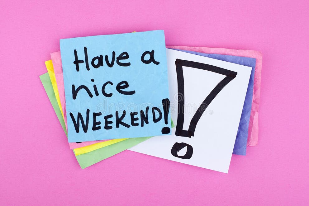 Have a Nice Weekend Happy Note Phrase Stock Image - Image of distressed ...