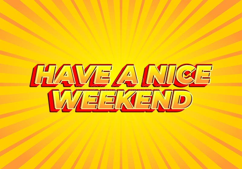 Have Great Weekend Stock Illustrations – 259 Have Great Weekend Stock ...