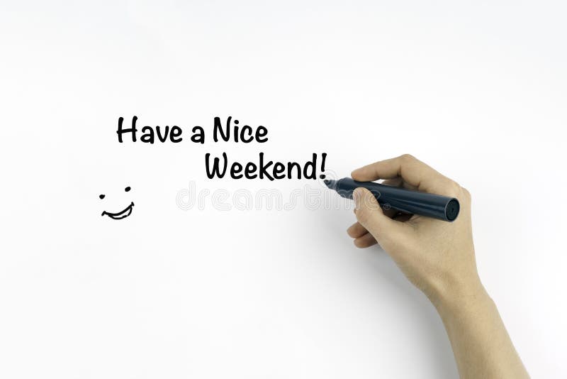 3,105 Have Nice Weekend Stock Photos - Free & Royalty-Free Stock Photos ...
