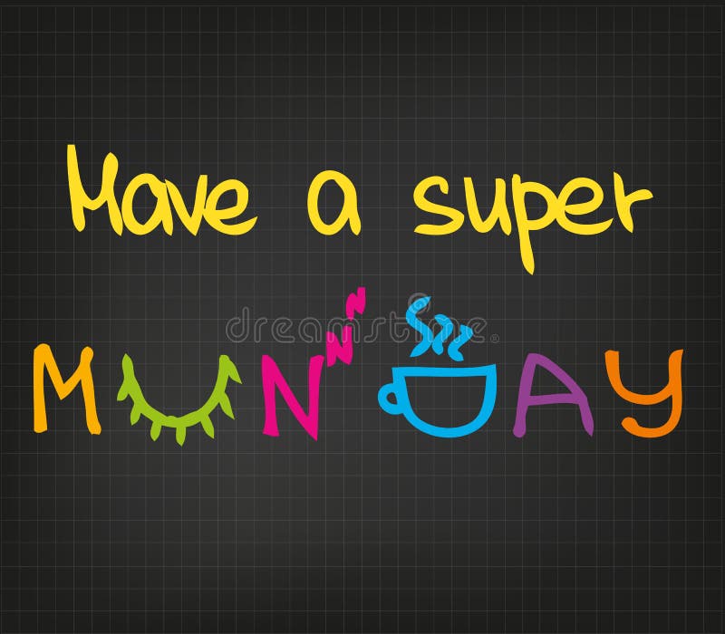 Have a super Monday stock vector. Illustration of improvement - 49601737