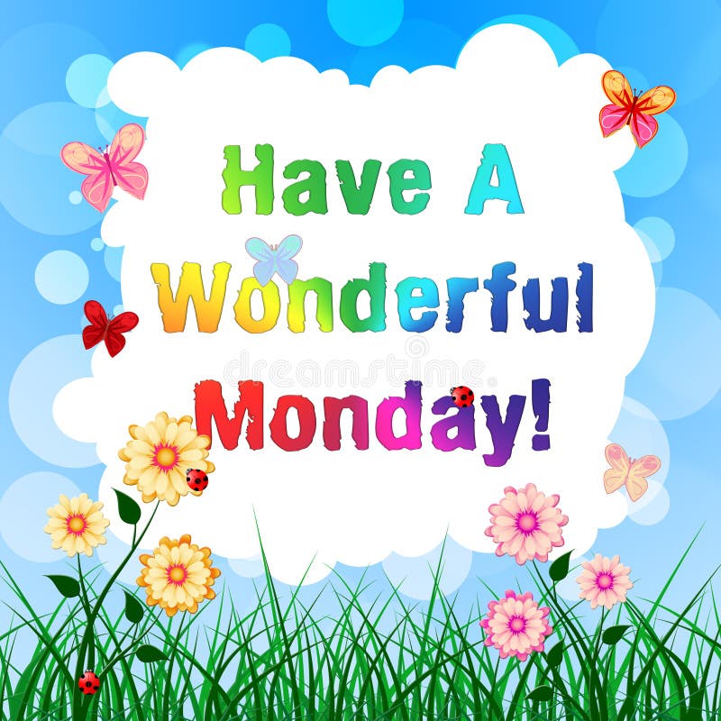 Have a Wonderful Monday - Motivation Message - 3d Illustration Stock ...