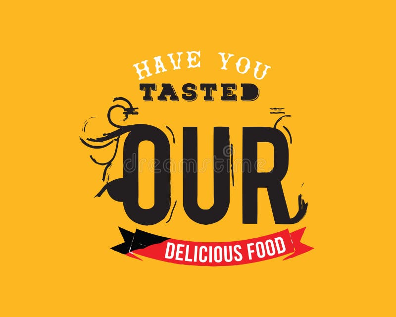 Have You Tasted Our Delicious Food Stock Vector - Illustration of grave ... Have You Tasted Our Delicious Food Stock Vector - Illustration of grave ...