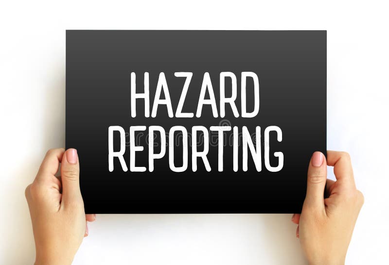 Hazard Reporting Hazard Reporting
