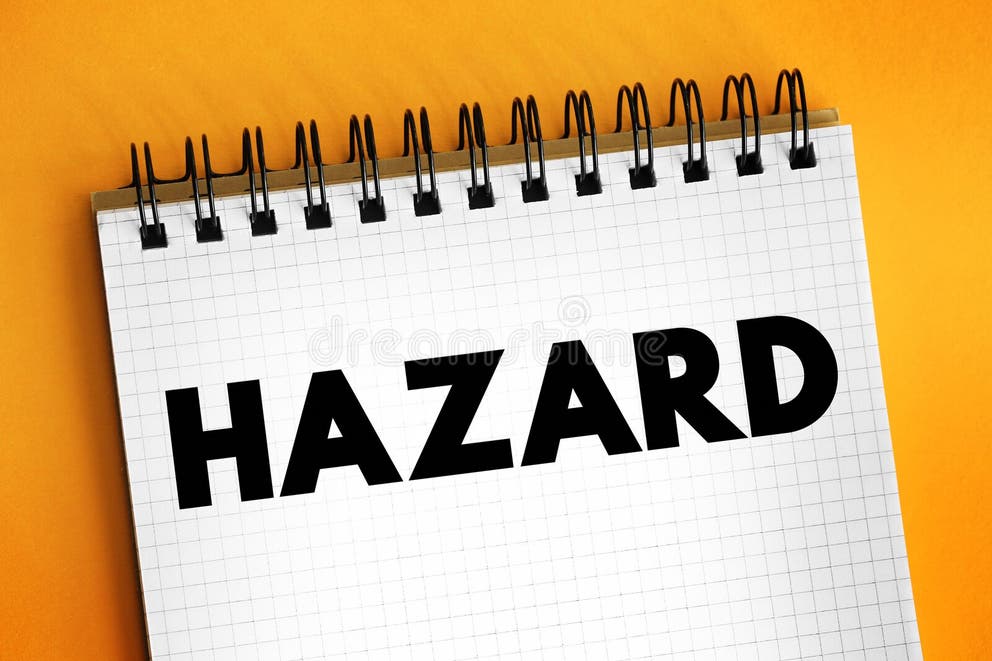 Hazard - Something that is Dangerous and Likely To Cause Damage, Text ...