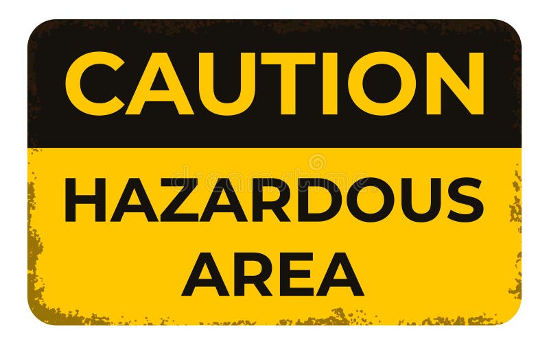 Hazardous Area Vector Rusted Warning Sign Stock Illustration ...