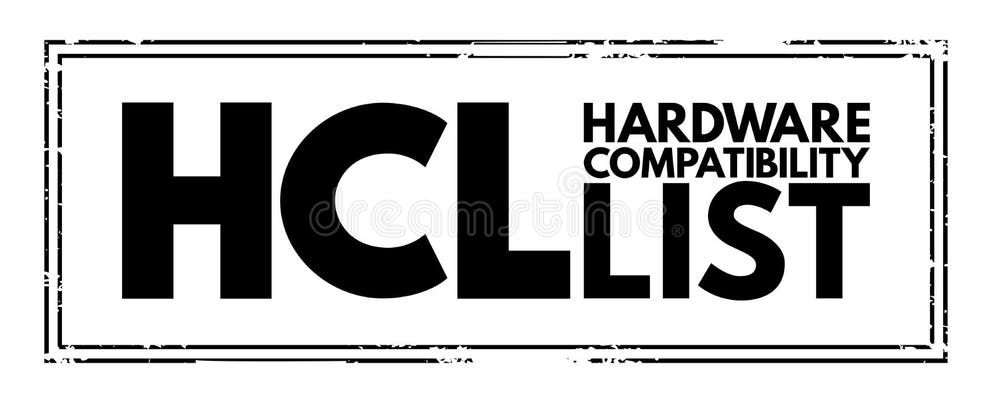 HCL - Hardware Compatibility List is a Database of Hardware Models and Their Compatibility with ...