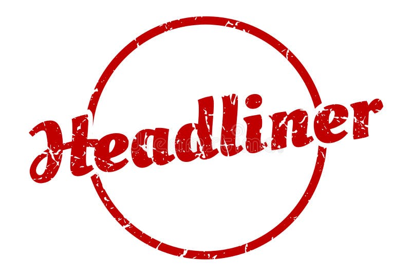 Headliner Sign. Headliner Round Vintage Stamp Stock Vector ...