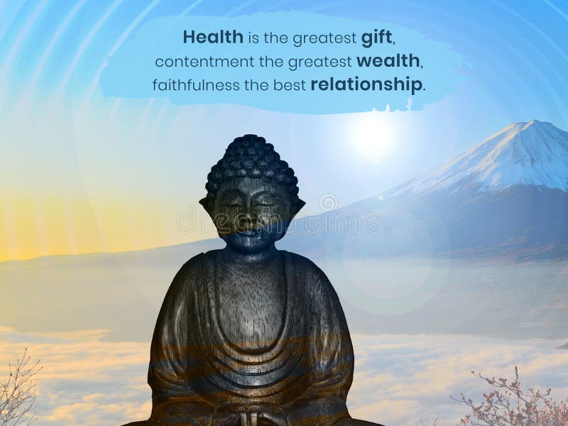 Health is the Greatest Gift, Contentment the Greatest Wealth ... Health is the Greatest Gift, Contentment the Greatest Wealth ...