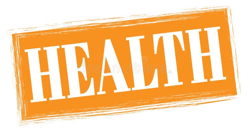 HEALTH Text Written on Orange Stamp Sign Stock Illustration ...