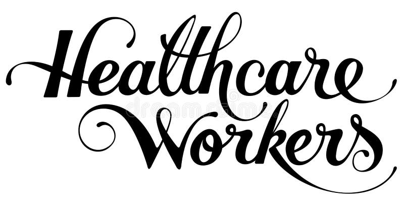 Healthcare Workers- Custom Calligraphy Text Stock Vector - Illustration ...