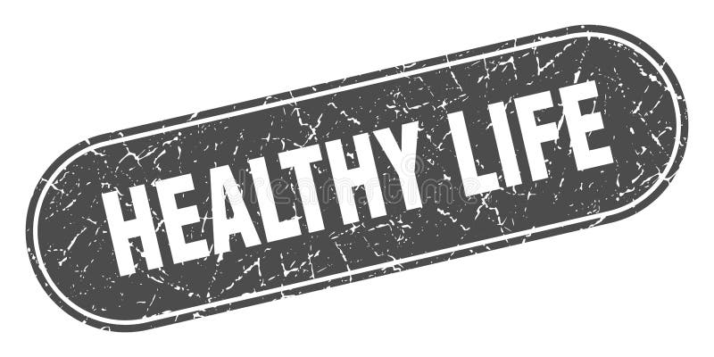 Healthy Life Sign. Healthy Life Grunge Stamp Stock Vector ...