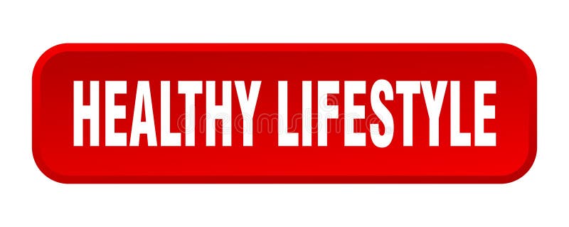Healthy Lifestyle Button. Healthy Lifestyle Square 3d Push Button Stock ...