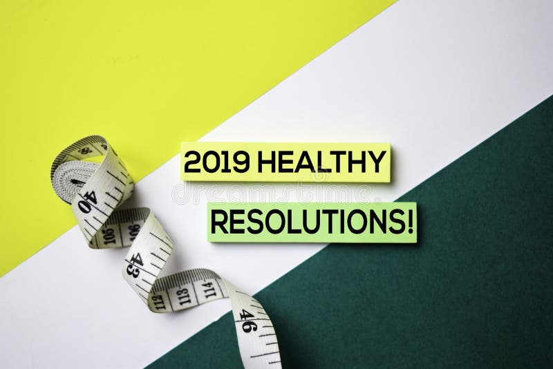 2019 Healthy Resolutions! Text on Sticky Notes with Office Desk Concept ...