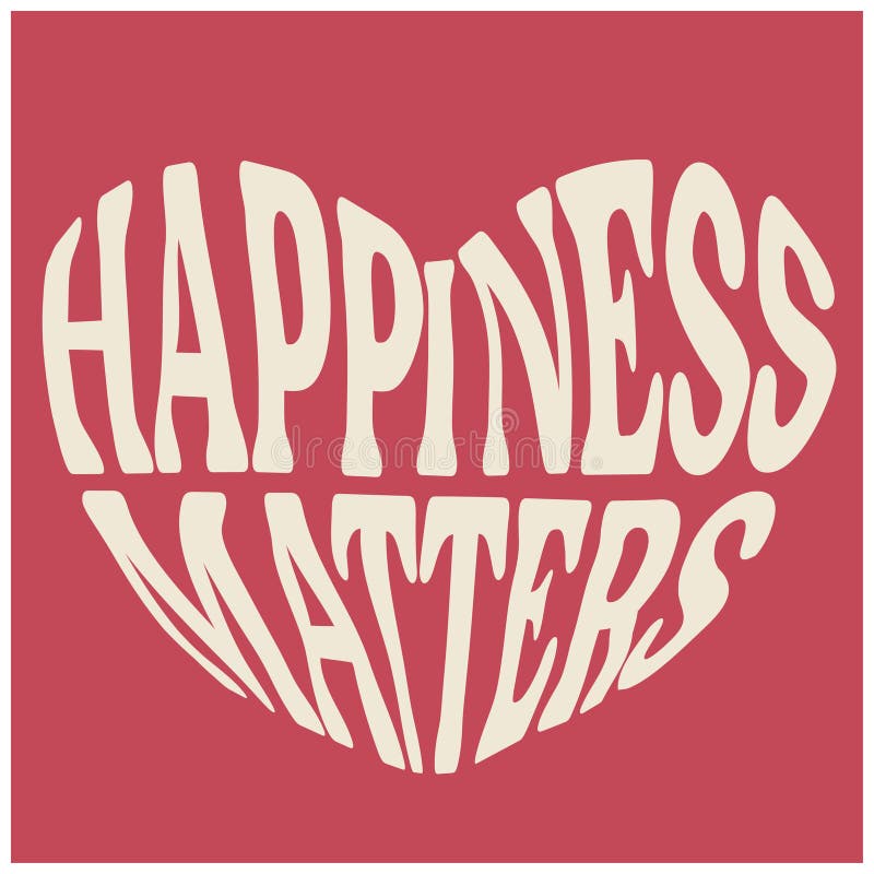 HEART SHAPE TYPO GRAPHIC TEXT HAPPINESS MATTERS Stock Vector ...