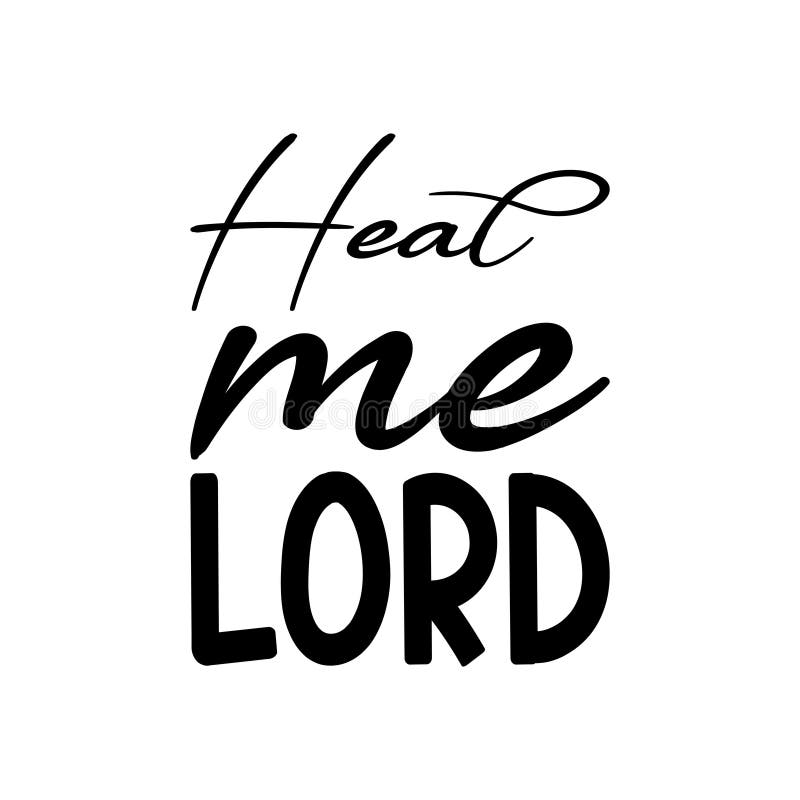 Heat Me Lord Black Letter Quote Stock Vector - Illustration of stand ...