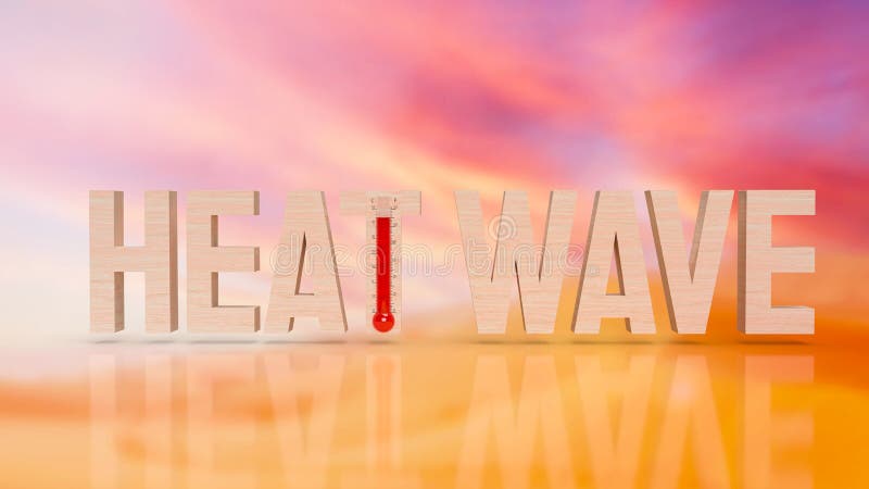 The Heat Wave Text and Thermometer for Climate Change Concept 3d ...