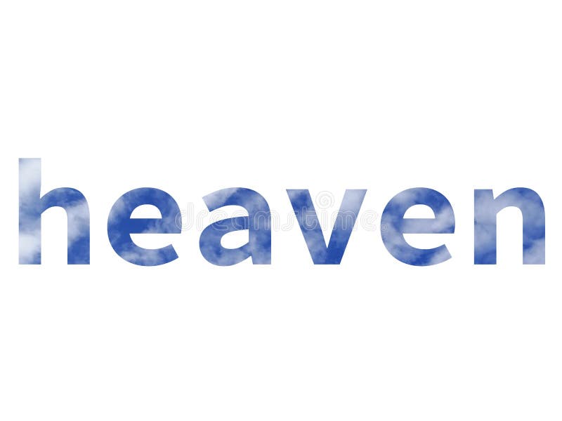 HEAVEN, Text Made of Letters of the Alphabet Made with a Blue Sky and ...