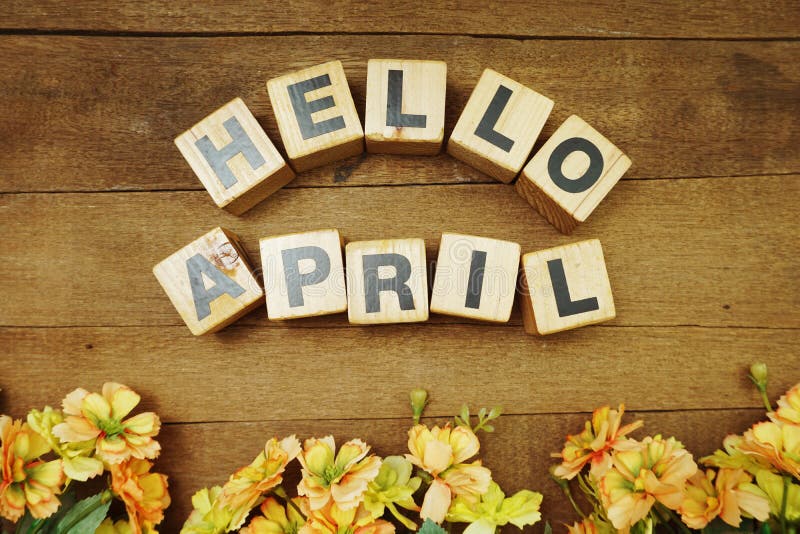 Hello April Alphabet Letters on Wooden Background Stock Photo - Image ...