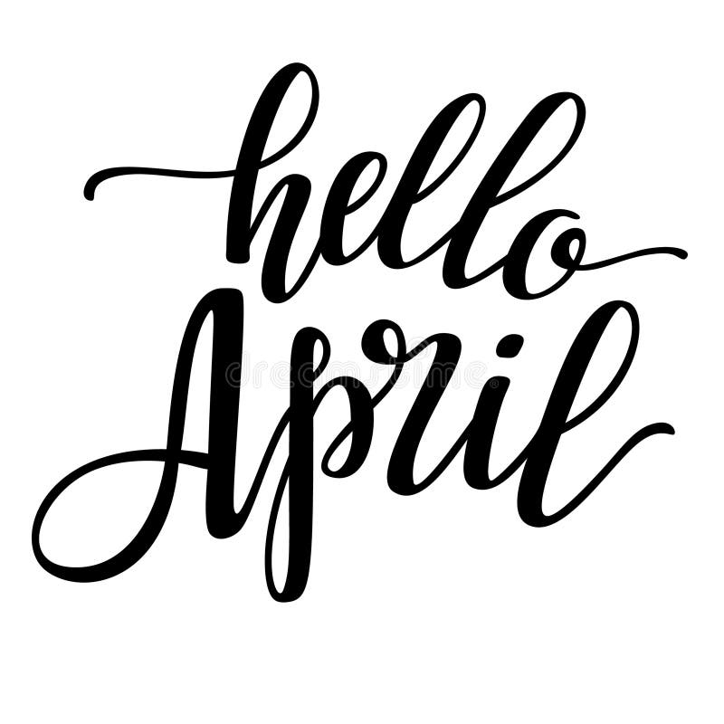 Hello April Hand Drawn Lettering Phrase. Vector Illustration Stock ...