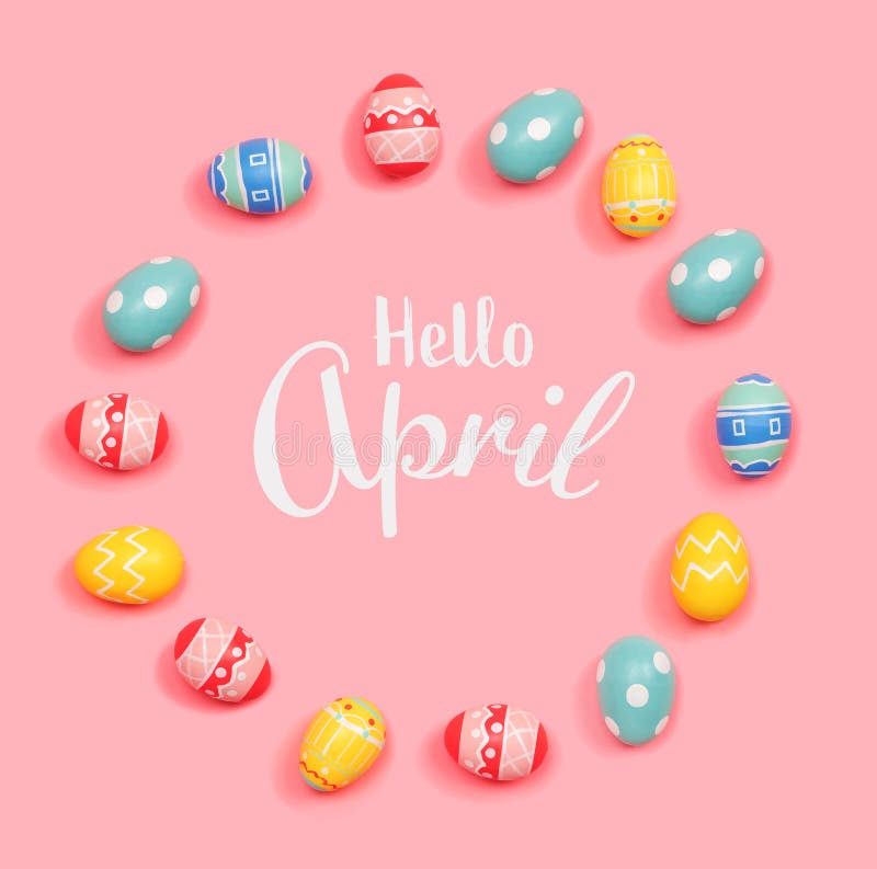 Hello April Message with Easter Eggs Stock Image - Image of circle ...