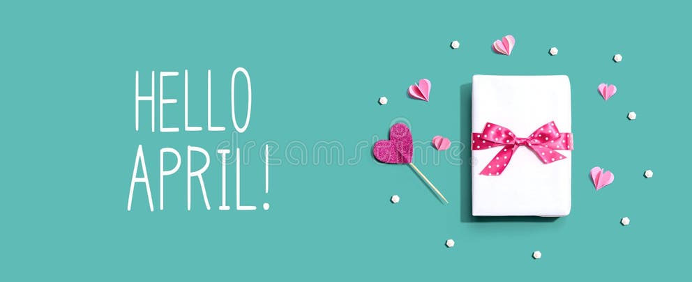 Hello April Message with a Gift Box and Hearts Stock Image - Image of ...
