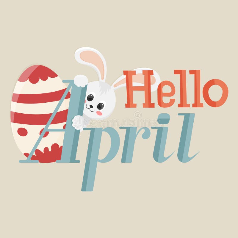 Hello April. Vector Text. Easter Egg and Bunny Hiding Behind the ...