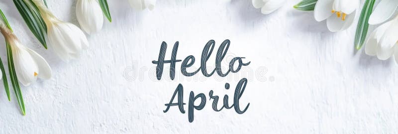 Hello April with White Crocus Flowers and Handwritten Text, Spring ...